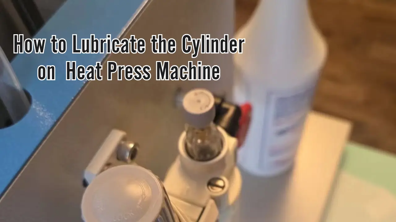 How to Lubricate the Cylinder on Your Kilo Pneumatic Heat Press Machine ...